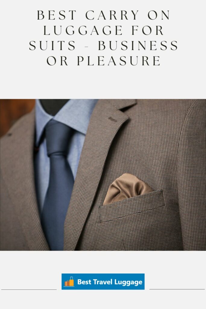 Best Carry On Luggage For Suits - Business Or Pleasure