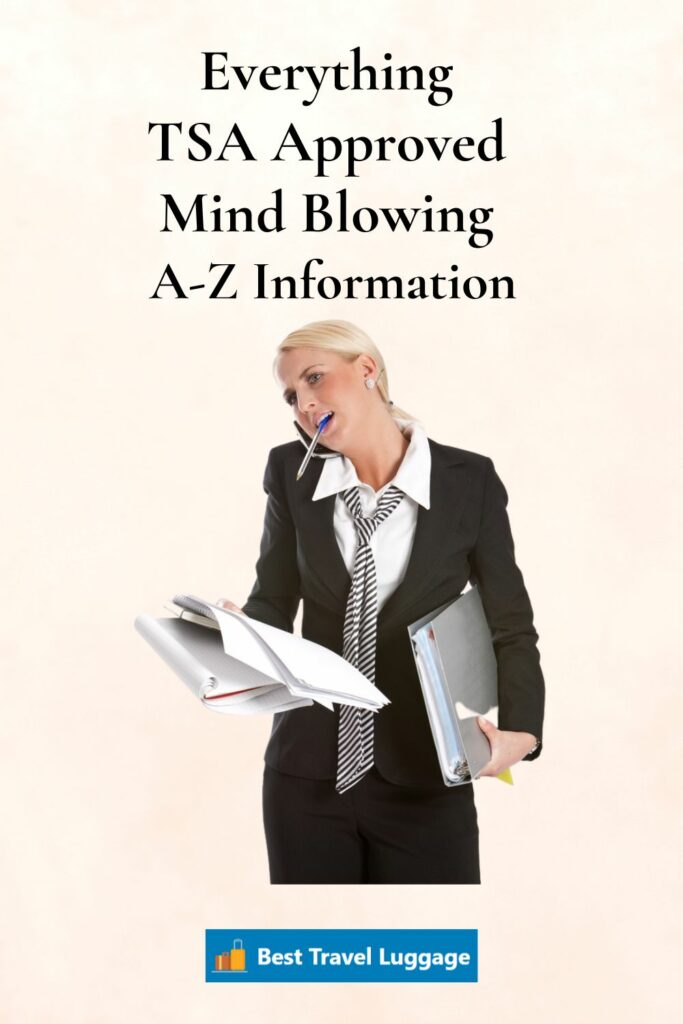 Everything TSA Approved - Mind Blowing A-Z Information